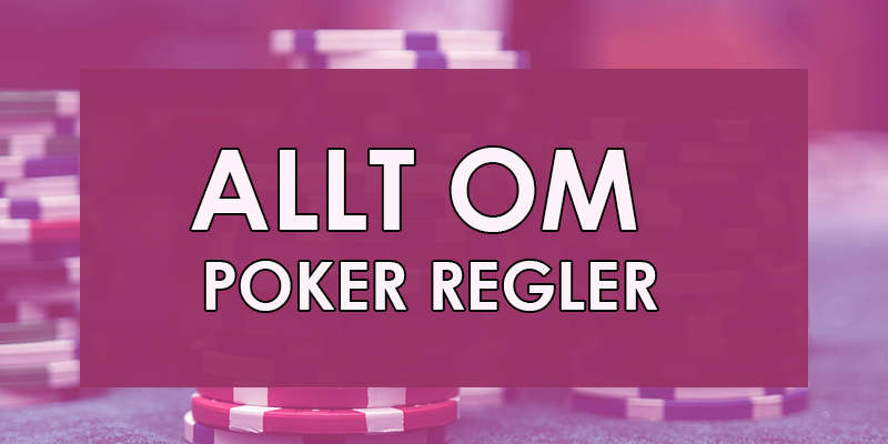Pokerregler - Alt du trenger å vite ∣ Pokersider.com